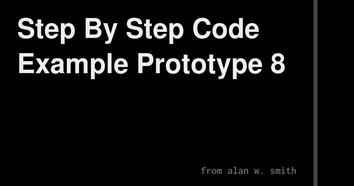Step By Step Code Example Prototype 8 - The HTML, CSS, and JavaScript Cookbook Of Alan